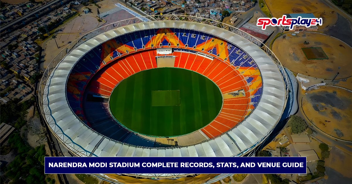 Narendra Modi Stadium Complete Records, Stats & Pitch Report | Venue Guide